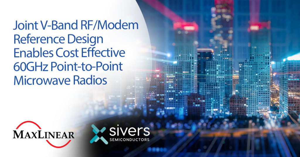 Sivers Semiconductors and MaxLinear Partner to Develop Point-to-Point ...